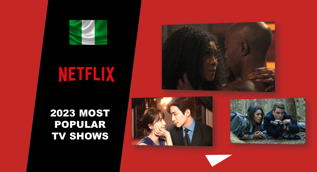 2023 Most Popular TV Shows On Netflix Naija