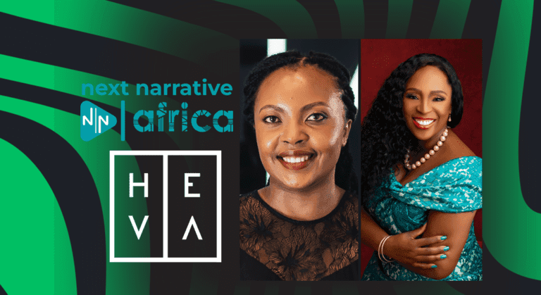 Next Narrative Africa & HEVA Fund Combine Equity & Grants in $40M ...